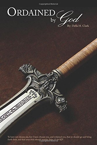 ORDAINED BY GOD By Della H. Clark **BRAND NEW** 9781545219140 | eBay