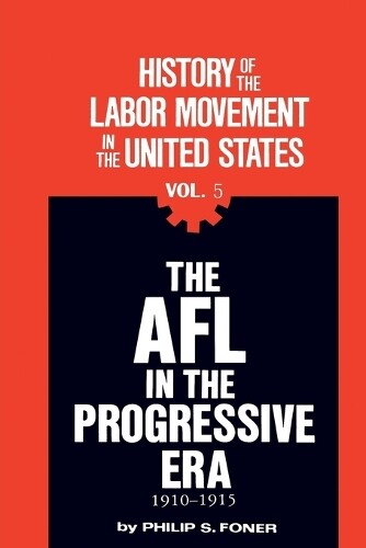 Philip Sheldon Foner History of the Labour Movement in the United ...