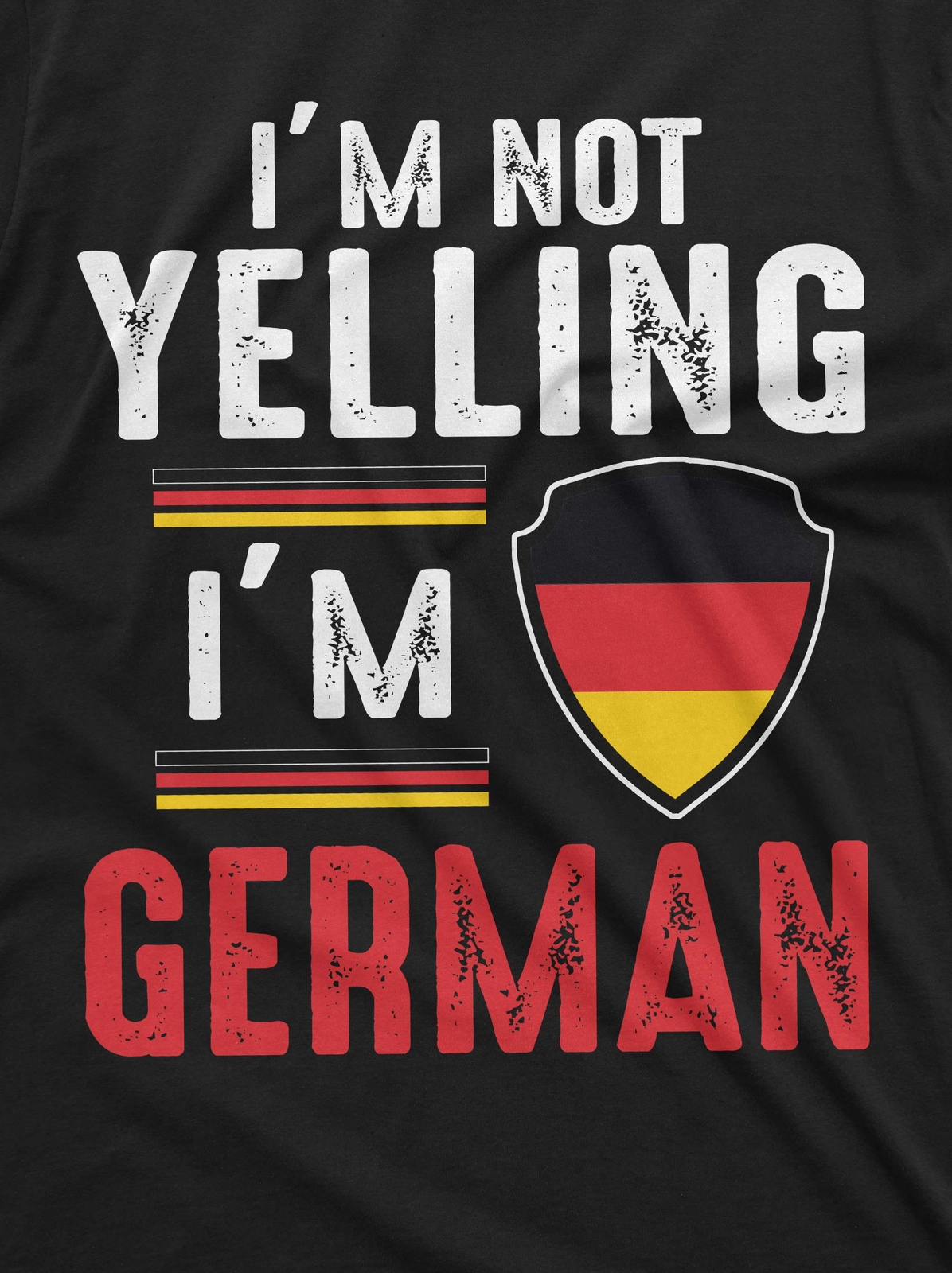 I'm Not Yelling I'm German Shirt German Funny Shirt Germany Patriotic ...