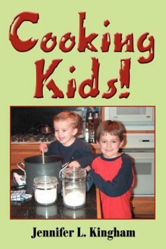 Cooking Kids! by Jennifer L. Kingham (2002, Trade Paperback) for sale ...