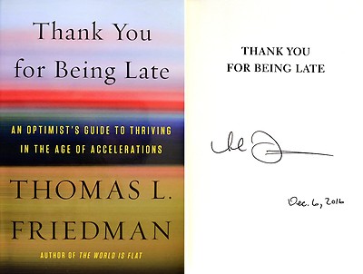 Thomas L. Friedman~SIGNED & DATED~Thank You for Being Late~1st/1st HC ...