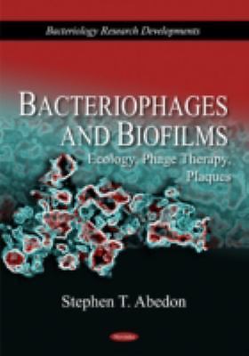Bacteriology Research Developments Ser.: Bacteriophages and Biofilms ...
