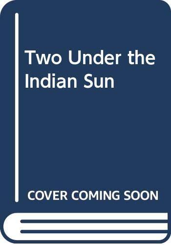 Two Under the Indian Sun By RUMER GODDEN JON GODDEN | eBay