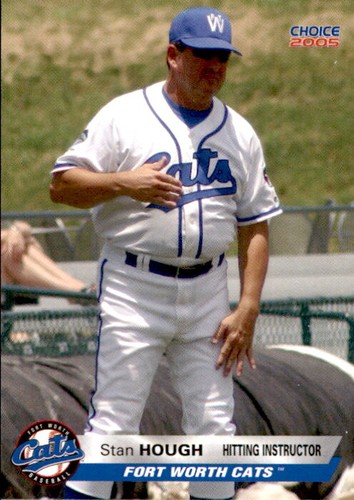 2005 Fort Worth Cats Choice #3 Stan Hough Waco Texas TX Baseball Card ...
