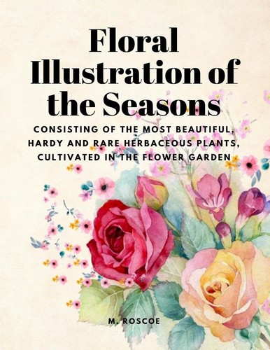 M Roscoe Floral Illus Of The Seasons - BOOK NEW | eBay
