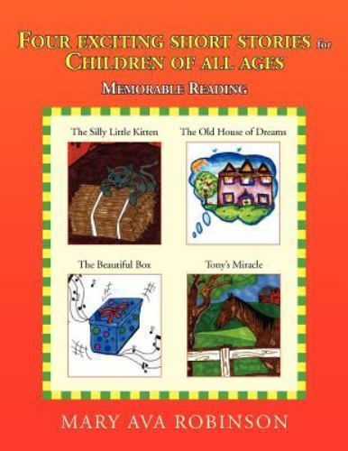 Four Exciting Short Stories for Children of All Ages by Mary Ava ...