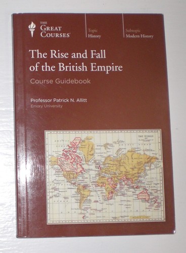 Great Courses 8480 Rise and Fall of the British Empire Patrick Allitt ...