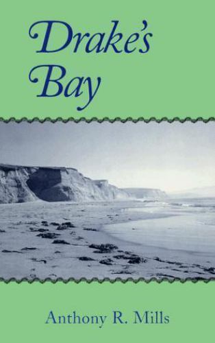 Drake's Bay by Anthony R. Mills (1996, Trade Paperback) for sale online ...