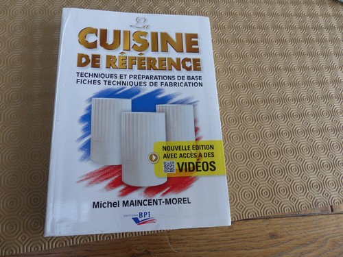 CUISINE DE REFERENCE Travaux pratiques Entrées,plats,desserts Maincent ...