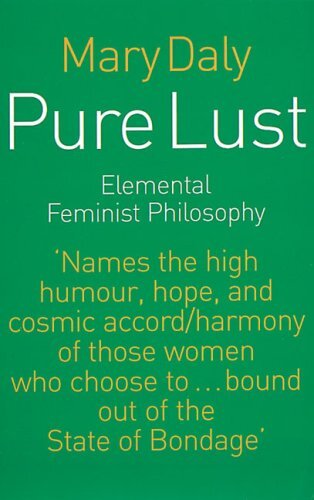 Pure Lust: Elemental Feminist Philosophy By Mary Daly 9780704339354 | eBay