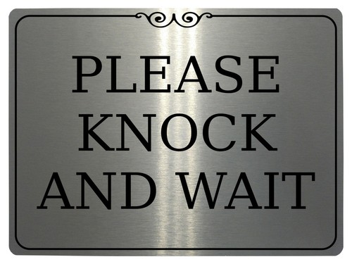 242 PLEASE KNOCK & WAIT Metal Aluminium Door Sign Plaque House Office ...