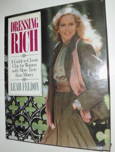 Dressing Rich: A Guide to Classic Chic for Women With More Taste Tha ...