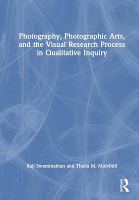Photography, Photographic Arts, and the Visual Research Process in ...