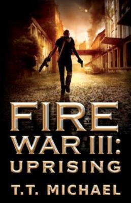 Fire War Iii: Uprising 9781537242583| eBay