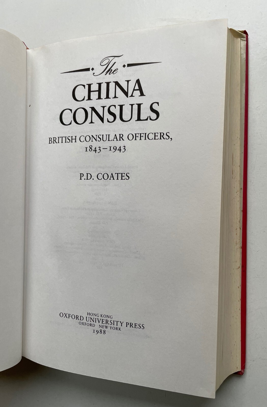 China Consuls: British Consular Officers in China, 1843-1943 by P D ...