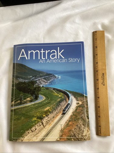 Amtrak An American Story by the staff Soft Cover 2011 Railroad | eBay