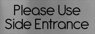 Please Use Side Entrance Door Sign Brushed Aluminium For Office ...