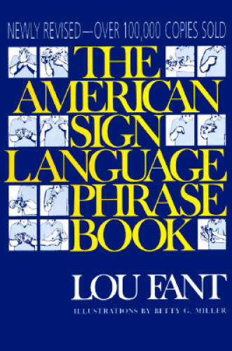 The American Sign Language Phrase Book - Paperback By Lou Fant ...