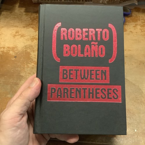 Roberto Bolano Between Patentheses First American Edition 1st Printing ...