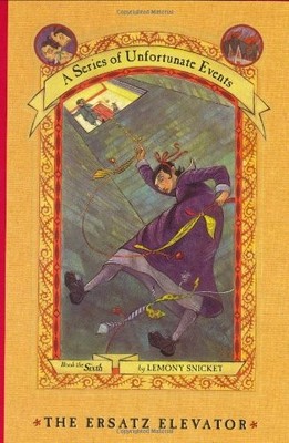 The Ersatz Elevator (A Series of Unfortunate Events, Book 6) | eBay