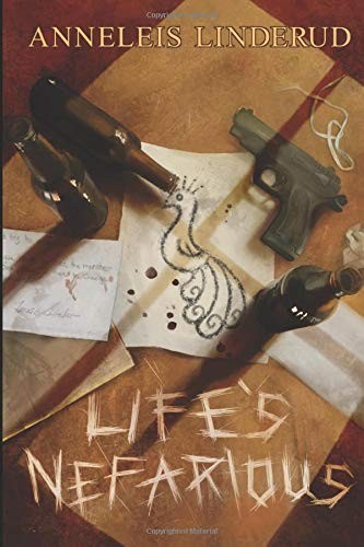 LIFE'S NEFARIOUS By Anneleis Linderud **BRAND NEW** 9781723763458| eBay