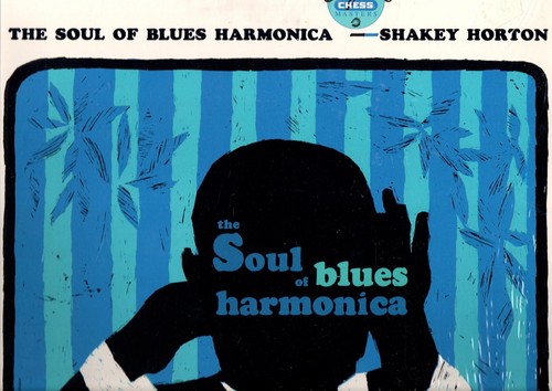SHAKEY HORTON LP CHESS " THE SOUL OF BLUES HARMONICA " [US/RE] | eBay