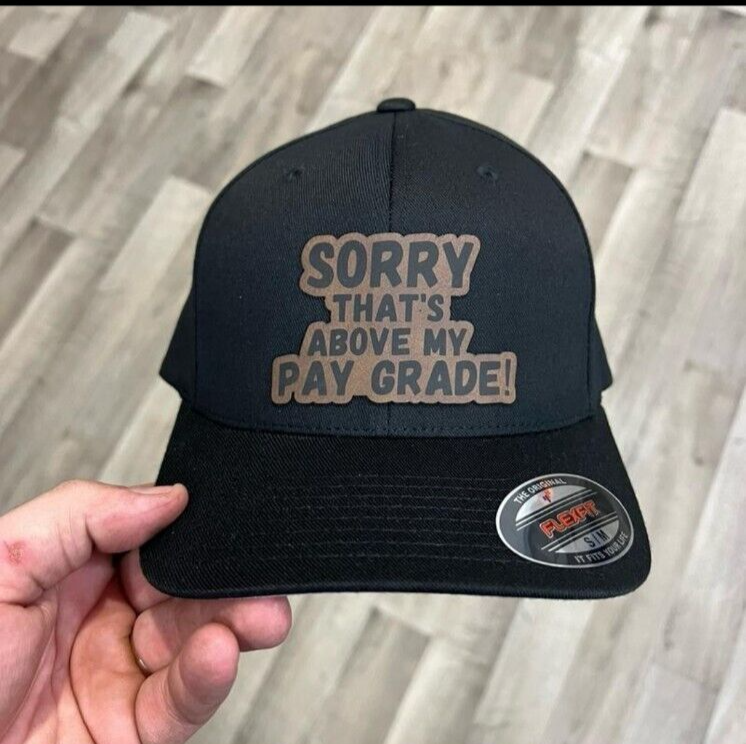 Sorry That's Above My Pay Grade Hat Flex Fit Black XL/XXL | eBay