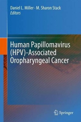 Human Papillomavirus (HPV)-Associated Oropharyngeal Cancer by Daniel L ...