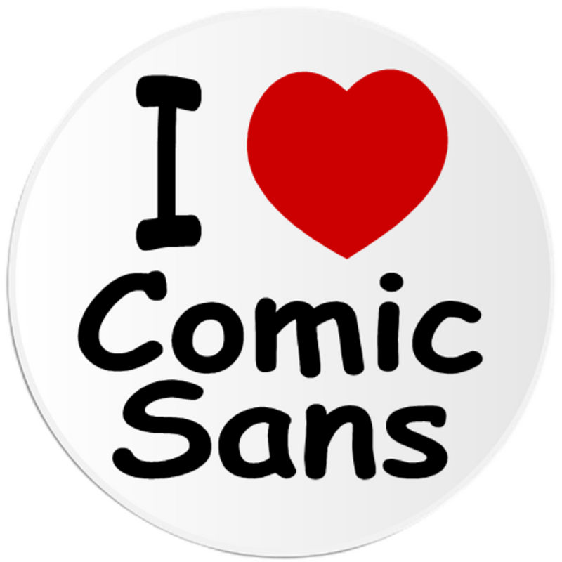 I Love Comic Sans - 25 Pack Circle Stickers 3 Inch - Font Graphic ...