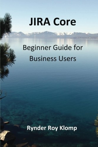 JIRA Core: Beginner Guide for Busin..., Klomp, Rynder R | eBay