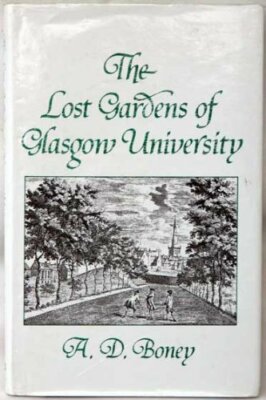 The Lost Gardens of Glasgow University by Boney, A.D. Hardback Book The ...