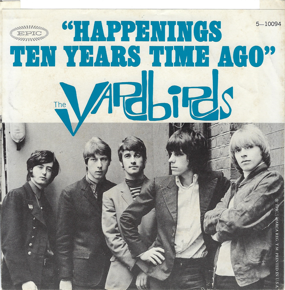 Yardbirds ORIG REALLY NICE HAPPENINGS TEN YEARS TIME AGO PIC SLEEVE ...