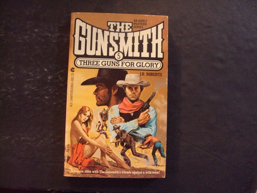 The Gunsmith #5 Three Guns For Glory pb J.R. Roberts 1st Print 1st ed 5 ...
