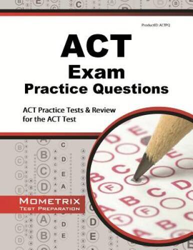 ACT Exam Practice Questions: ACT Practice Tests Review for the ACT Test ...
