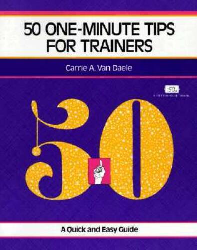 50 One-Minute Tips for Trainers: A Quick and Easy Guide (Fifty-Minute) - GOOD | eBay