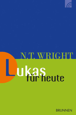 Nicholas Thomas Wright | Lukas für heute | Taschenbuch | Deutsch (2016 ...