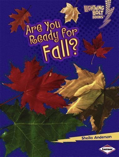 Are You Ready for Fall? (Lightning Bolt Books ® ? Our Four Seasons ...