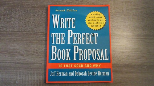 Write the Perfect Book Proposal Second Edition by Jeff and Deborah ...