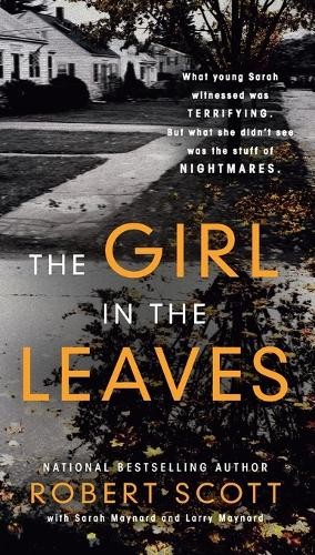 Sarah Maynard Larry Maynard Robert Scott The Girl in the Leaves ...