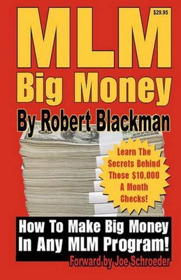 MLM Big Money: Learn the Secrets Behind Those $10,000 a Month Checks ...