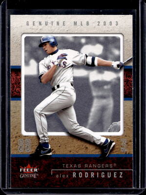 2003 Fleer Genuine Alex Rodriguez #44 - Texas Rangers | eBay