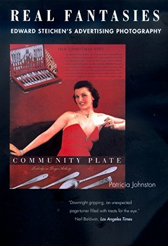 REAL FANTASIES: EDWARD STEICHEN'S ADVERTISING PHOTOGRAPHY By Patricia Johnston 9780520227071| eBay