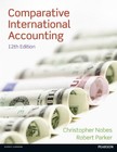 COMPARATIVE INTERNATIONAL ACCOUNTING (12TH EDITION) By Christopher ...