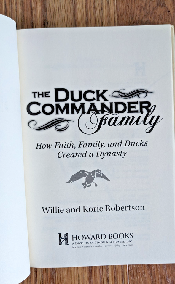 The Duck Commander Family: How Faith, Family, and Ducks Built a Dynasty ...