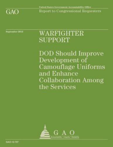 Warfighter Support: DOD Should Improve Development of Camouflage ...