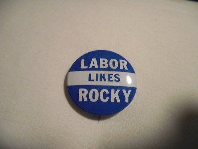 Nelson Rockefeller Presidential Pin Back Labor Likes Rocky Campaign ...