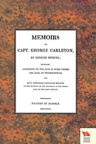 MEMOIRS OF CAPT. GEORGE CARLETON, An English Officer; Including ...
