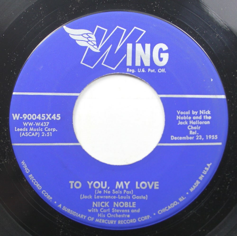 50S 60S 45 Nick Noble - You Are My Only Love / To you, My Love On Wing ...