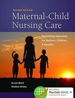 MATERNAL-CHILD NURSING CARE WITH WOMEN'S HEALTH COMPANION By Ward Susan ...