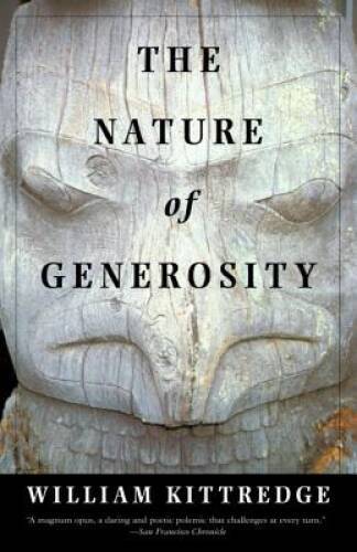 The Nature of Generosity - Paperback By Kittredge, William - GOOD ...